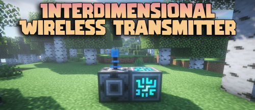 Скачать мод Interdimensional Wireless Transmitter для Майнкрафт [1.21.1 ...